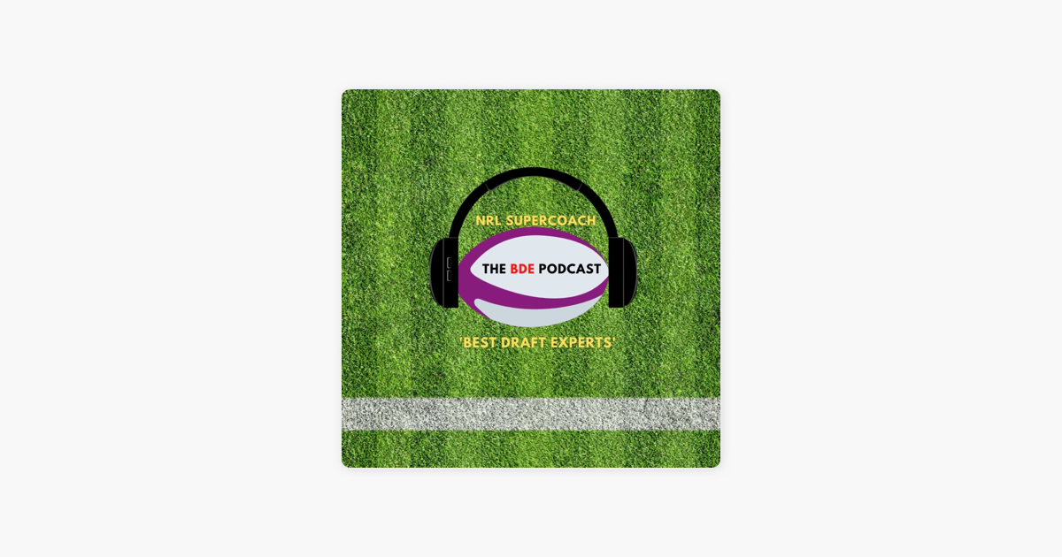 ‎The NRL Supercoach BDE Podcast on Apple Podcasts