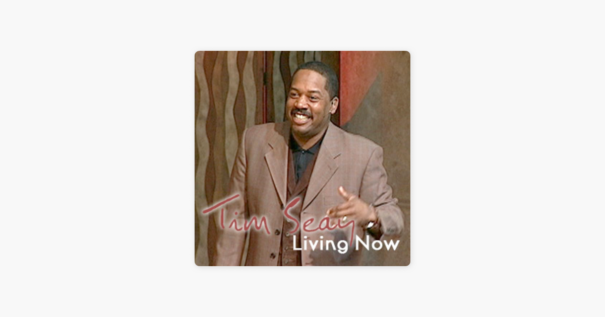 ‎Tim Seay - Living Now: Show 47 - Tim Seay Living Now على Apple Podcasts