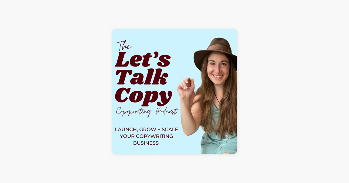 ‎Let's Talk Copy | Copywriting Podcast on Apple Podcasts