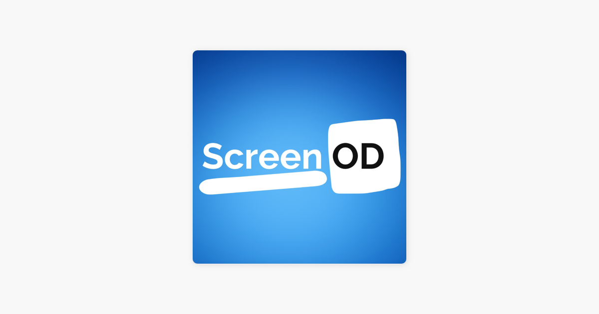 ‎Screen OD on Apple Podcasts