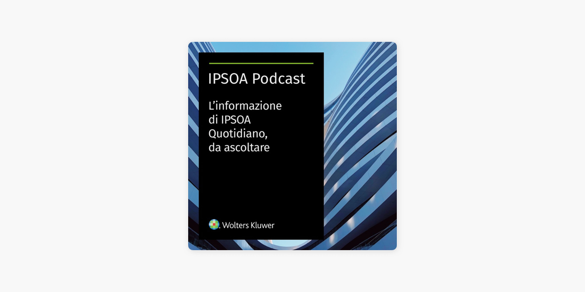 ‎Ipsoa Podcast su Apple Podcasts