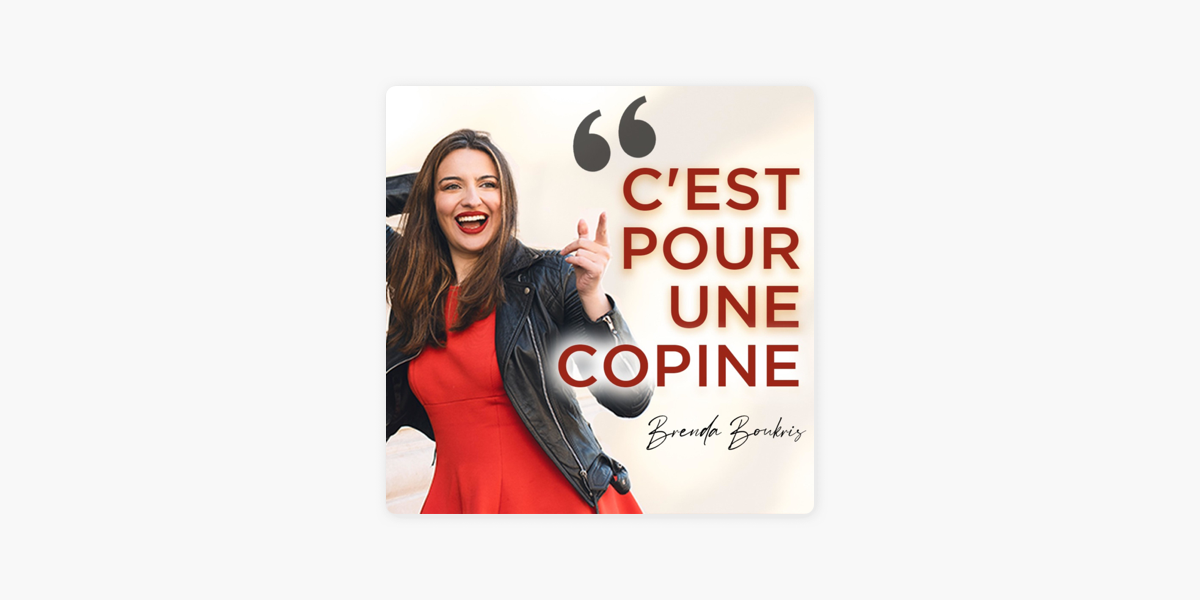 ‎C'est Pour Une Copine on Apple Podcasts
