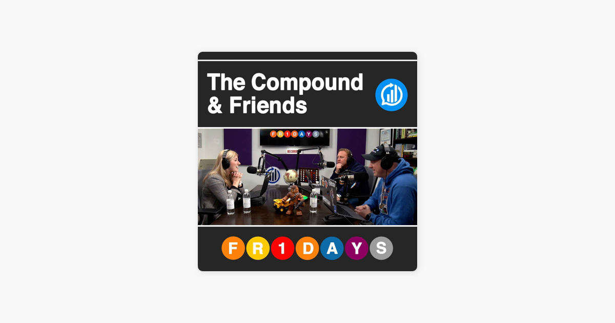 ‎The Compound and Friends on Apple Podcasts