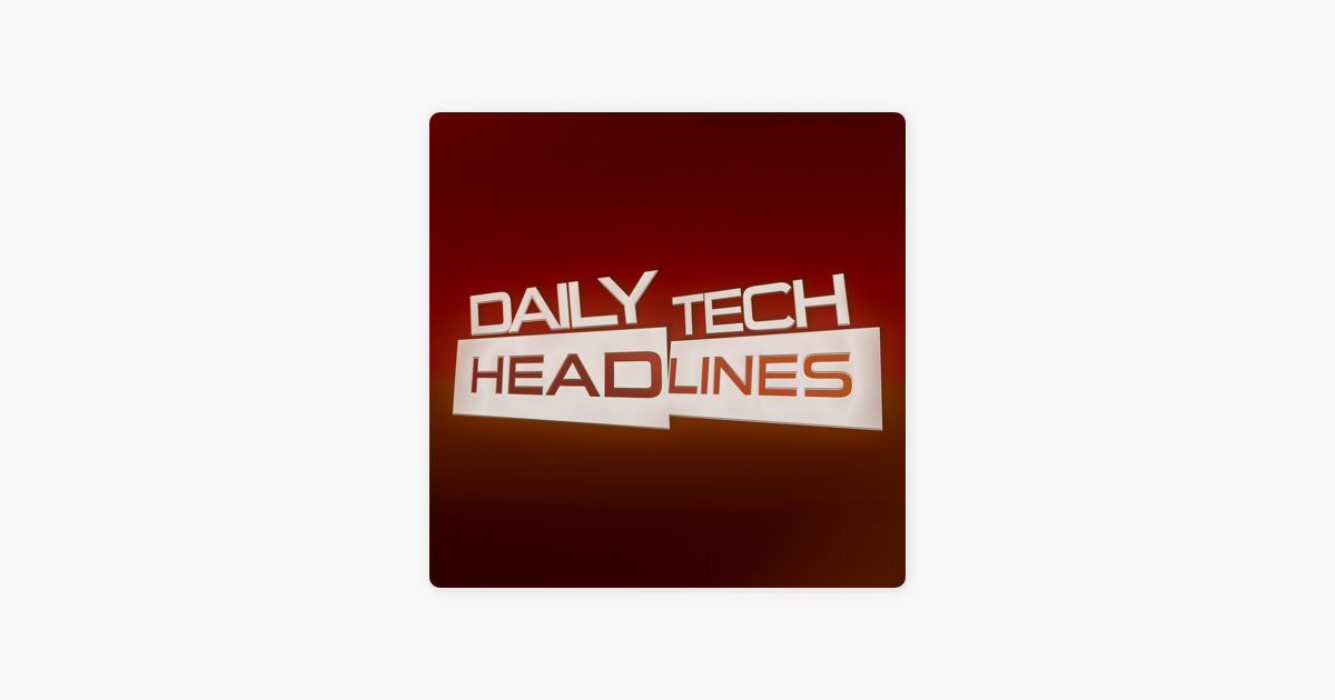 ‎Daily Tech Headlines on Apple Podcasts