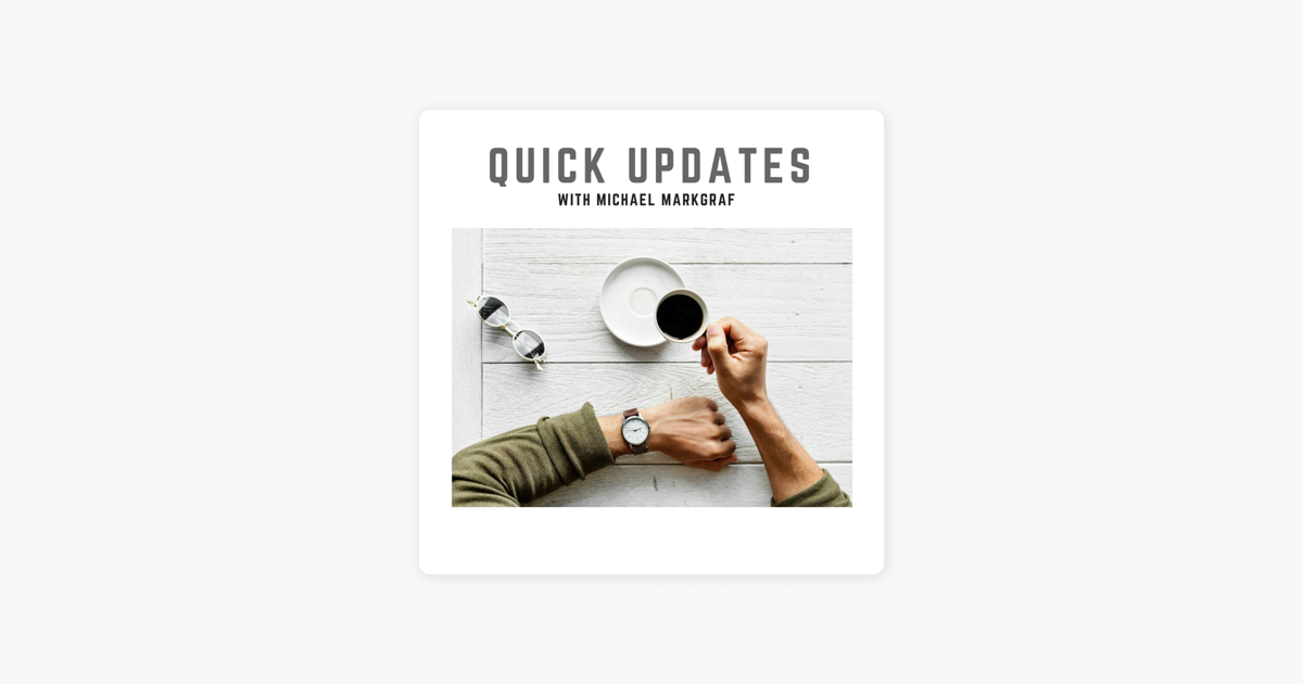 ‎Quick Updates with Michael Markgraf on Apple Podcasts