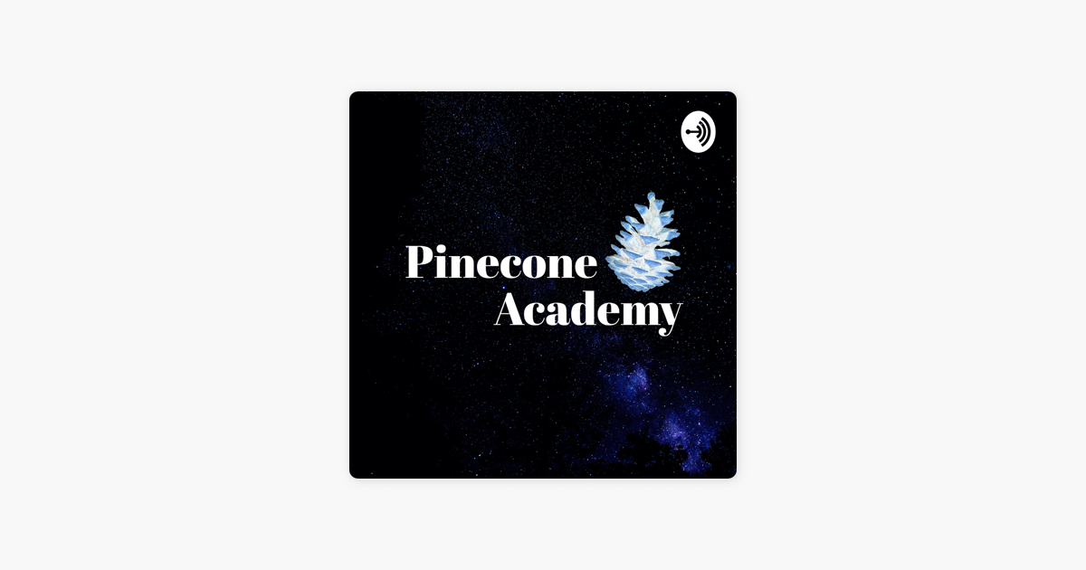 ‎pinecone Academy No Apple Podcasts