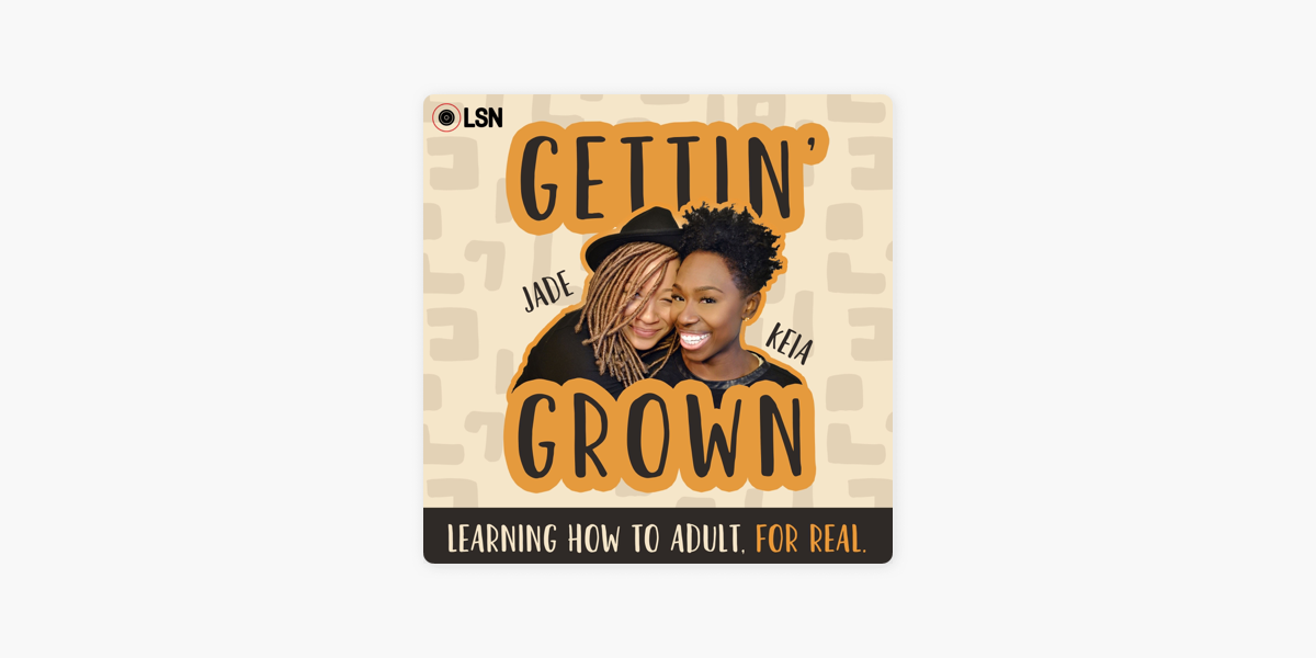 ‎Gettin' Grown on Apple Podcasts