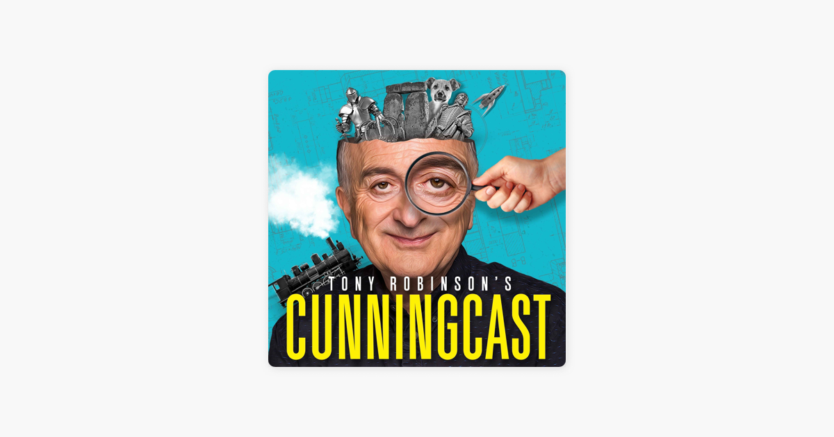 ‎Tony Robinson's Cunningcast on Apple Podcasts