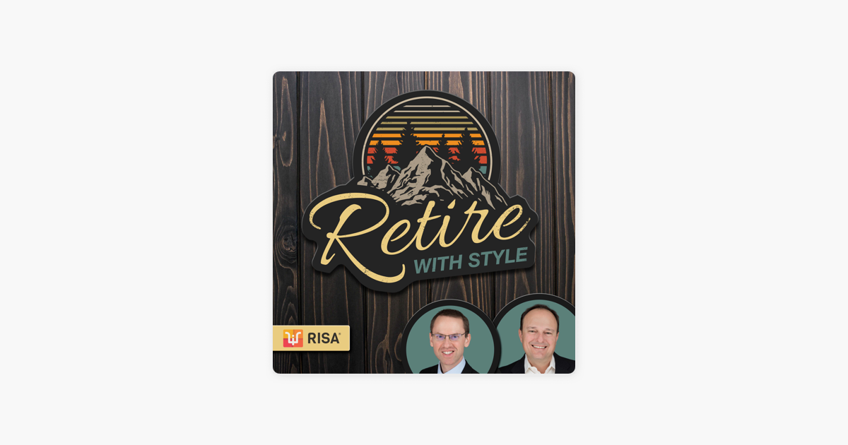 ‎Retire With Style on Apple Podcasts