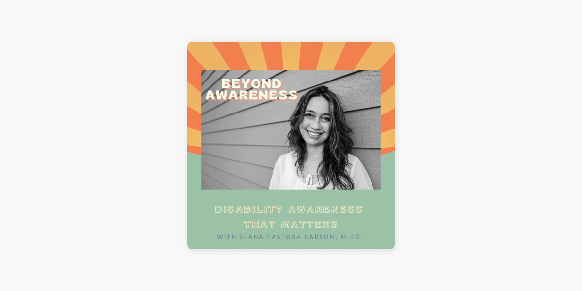 ‎Beyond Awareness: Disability Awareness That Matters on Apple Podcasts