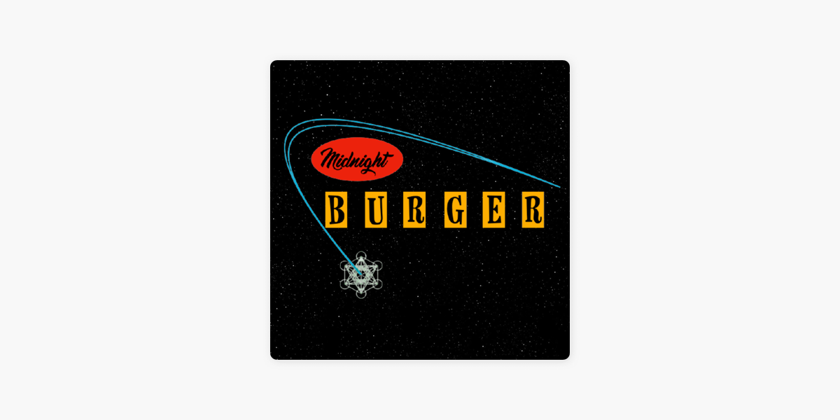 ‎Midnight Burger on Apple Podcasts