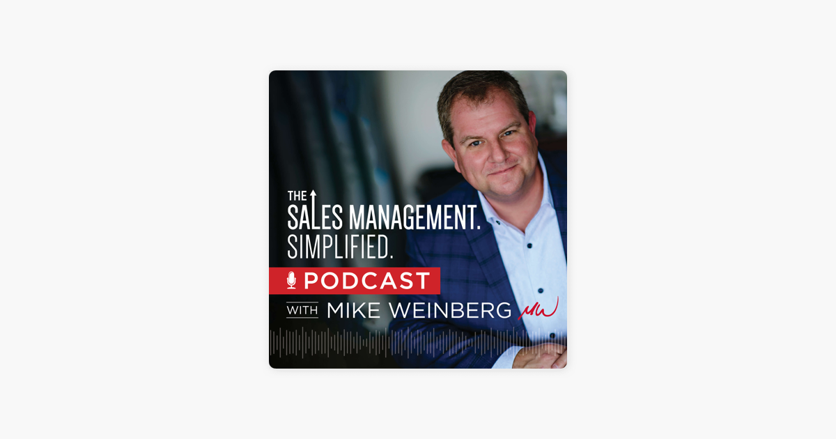 ‎The Sales Management. Simplified. Podcast with Mike Weinberg ...