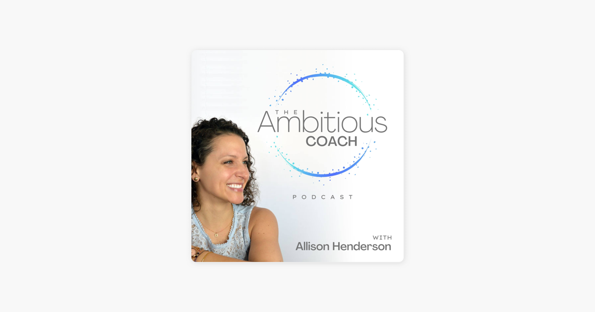 ‎The Ambitious Coach: 24 - Mindset & Strategy Shifts to Hit 10k a Month on Apple Podcasts
