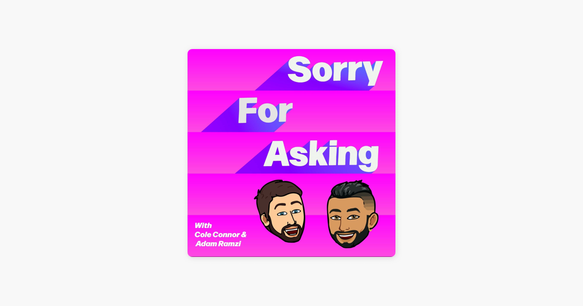 ‎Sorry For Asking with Adam Ramzi and Cole Connor: Holes and Poles and ...