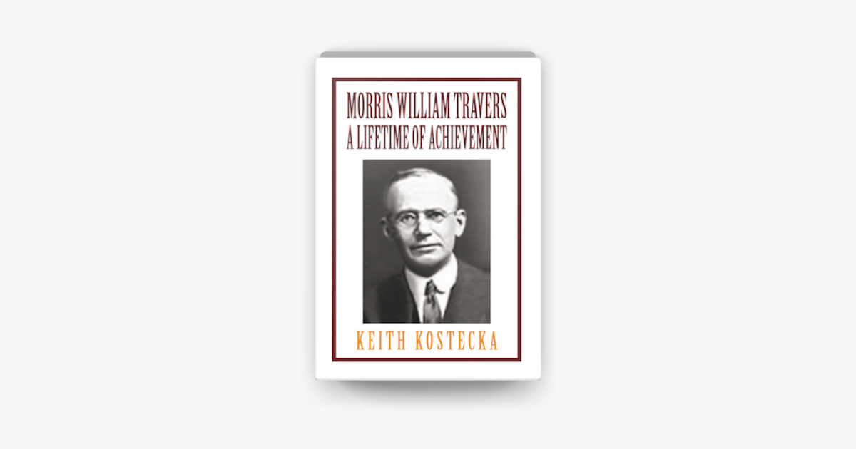 ‎Morris William Travers- A Lifetime of Achievement on Apple Books