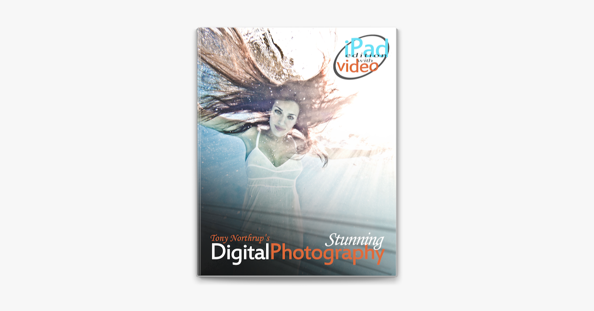 ‎Tony Northrup's DSLR Book: How to Create Stunning Digital Photography ...