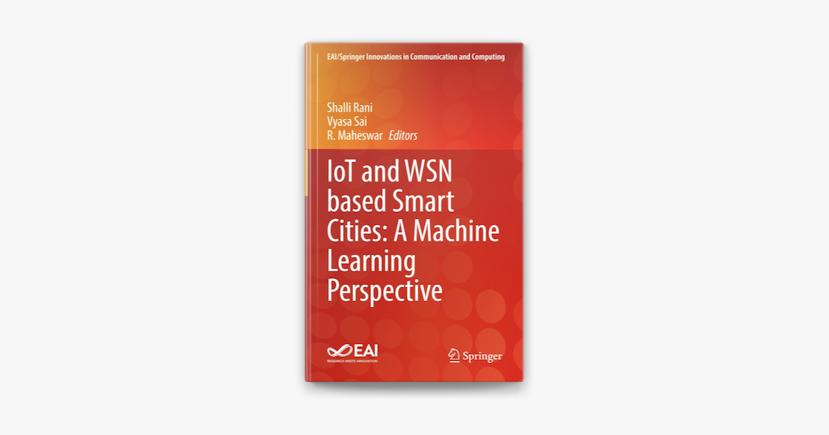 ‎IoT and WSN based Smart Cities: A Machine Learning Perspective en Apple Books