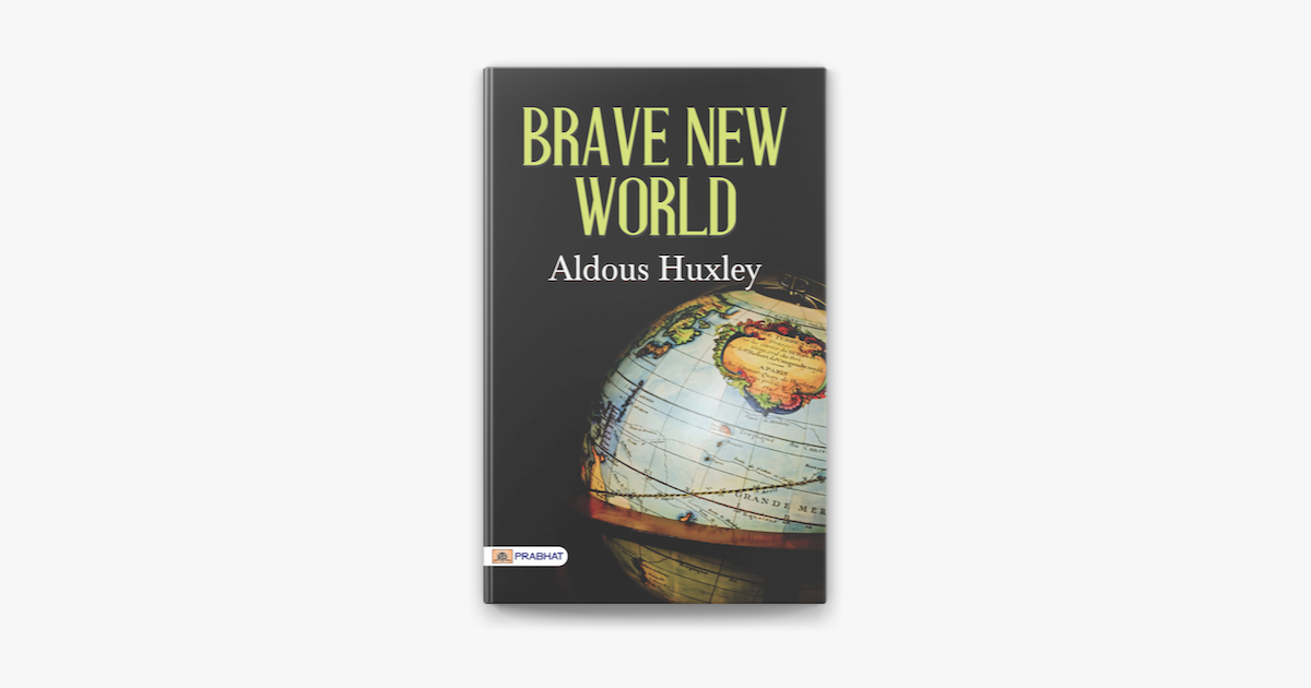 ‎Brave New World: Aldous Huxley's Most Popular Dystopian Classic Novel ...