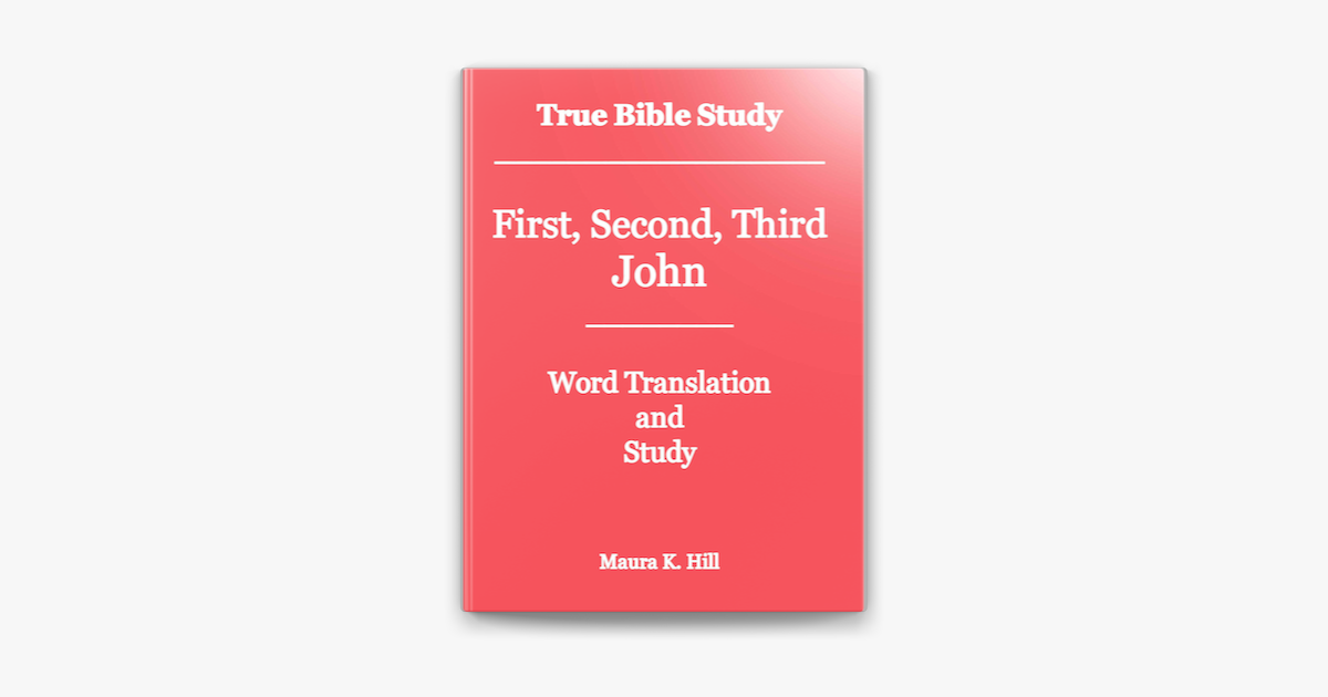 True Bible Study: First, Second, Third John trên Apple Books True Bible Study: First, Second, Third John trên Apple Books