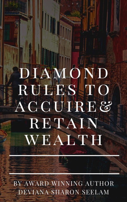 [DOWNLOAD] "Diamond Rules to Accquire&Retain Wealth" by Deviana sharon ...
