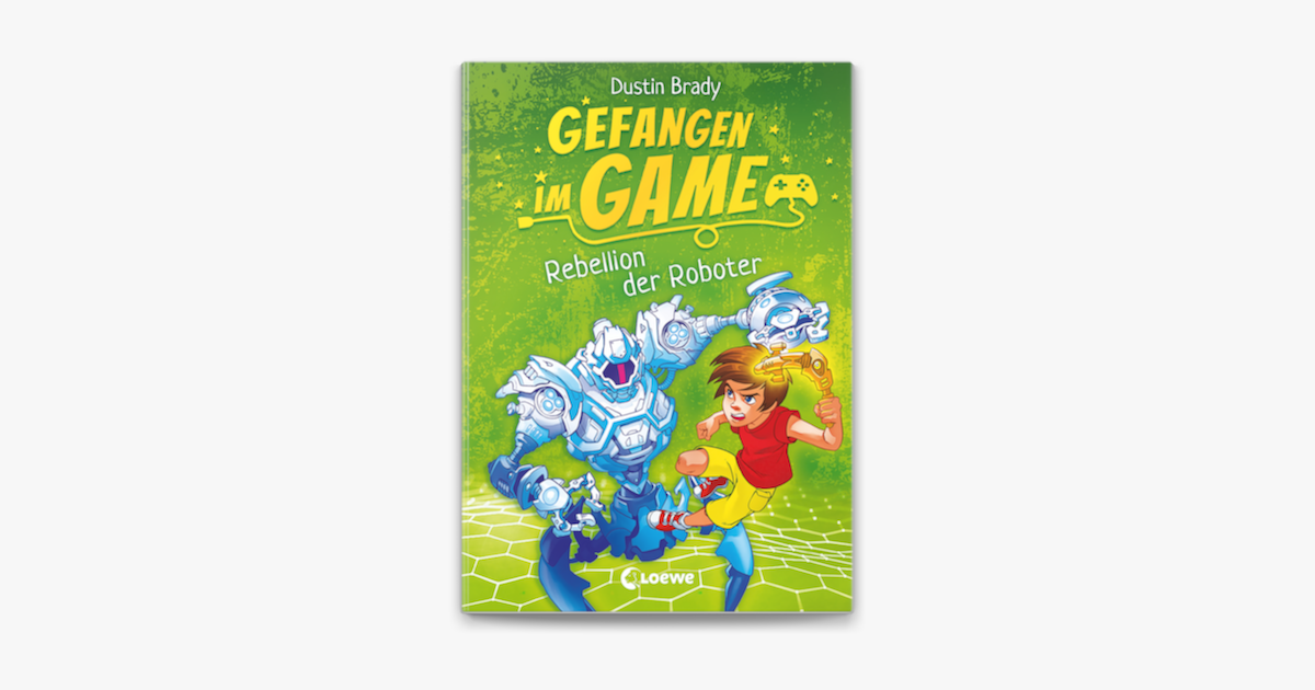 ‎Gefangen im Game (Band 3) - Rebellion der Roboter en Apple Books