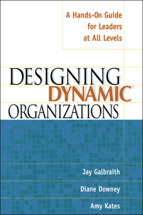 (Download) "Designing Dynamic Organizations" by Jay Galbraith, Diane ...