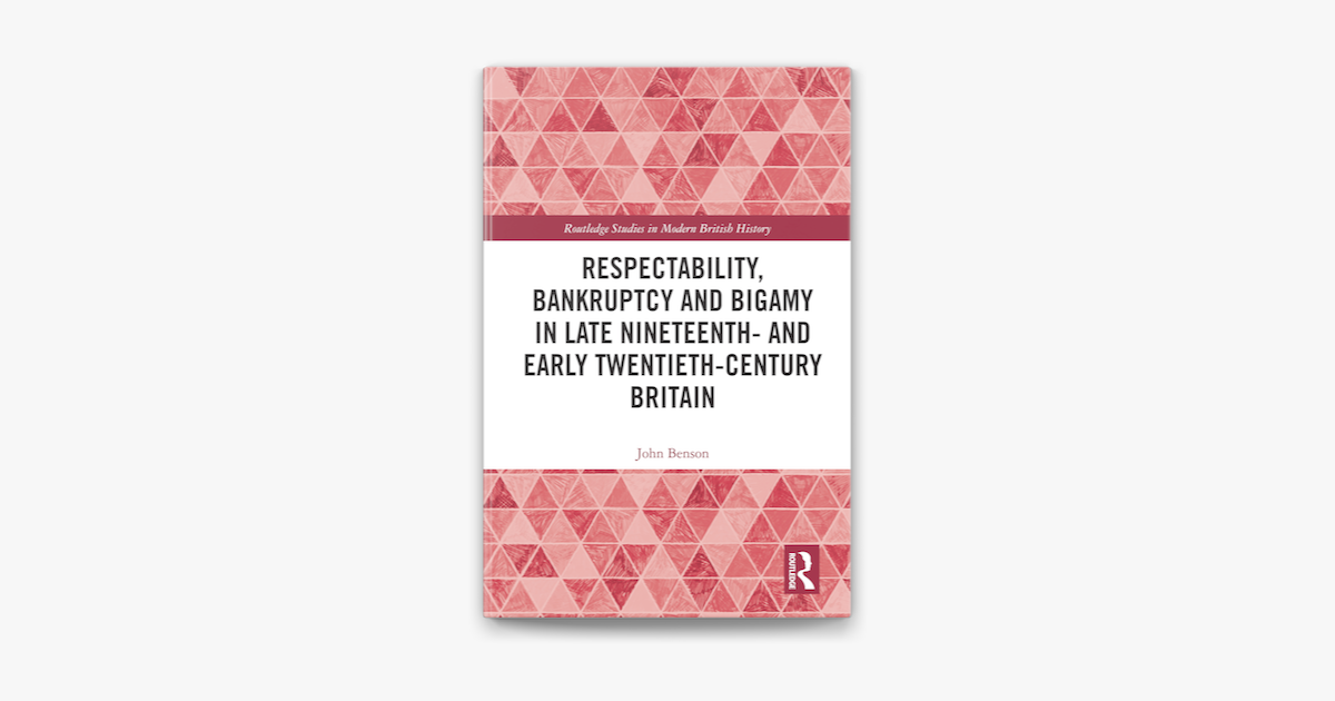 ‎Respectability, Bankruptcy and Bigamy in Late Nineteenth- and Early ...