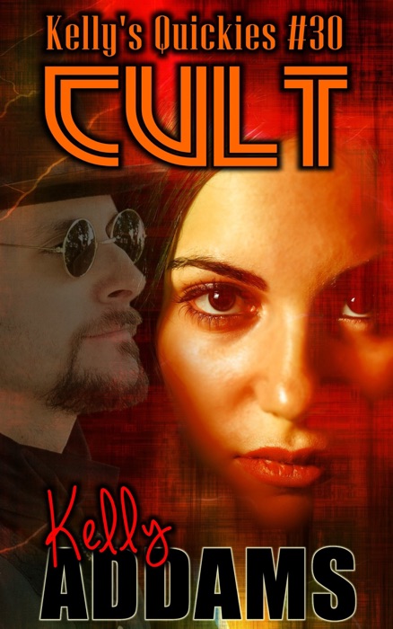 Download ~ Cult: Kelly's Quickies #30 by Kelly Addams ~ eBook PDF Kindle ePub Free - Download ...