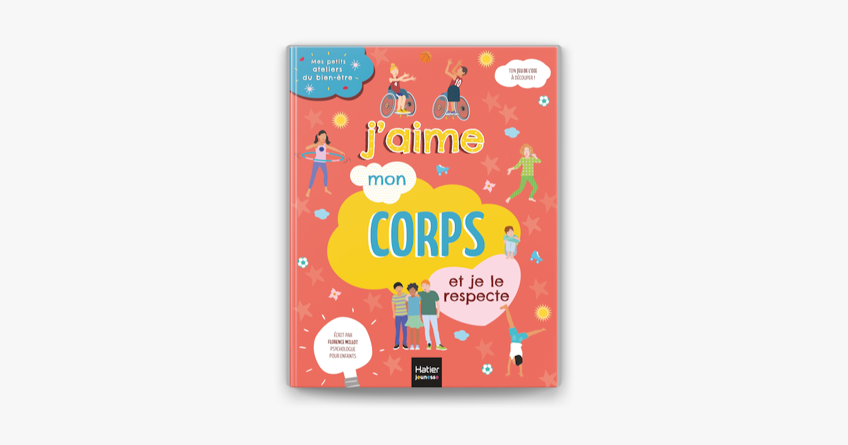 ‎Mes petits ateliers du bien-être - J'aime mon corps et je le respecte ...