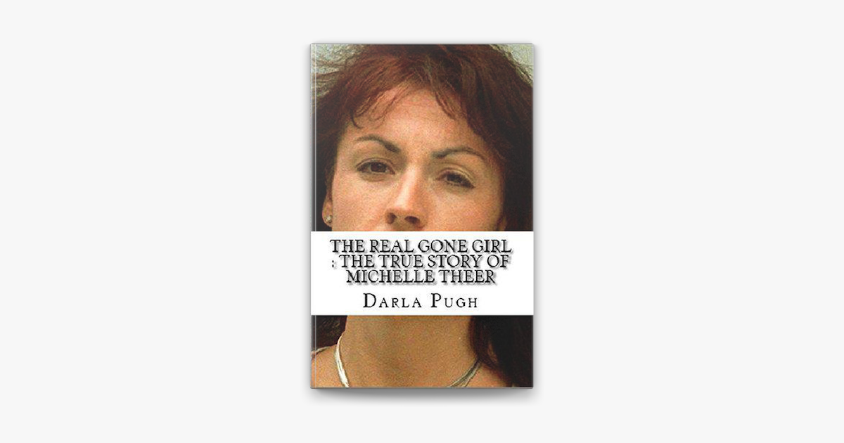 ‎The Real Gone Girl : The True Story of Michelle Theer em Apple Books