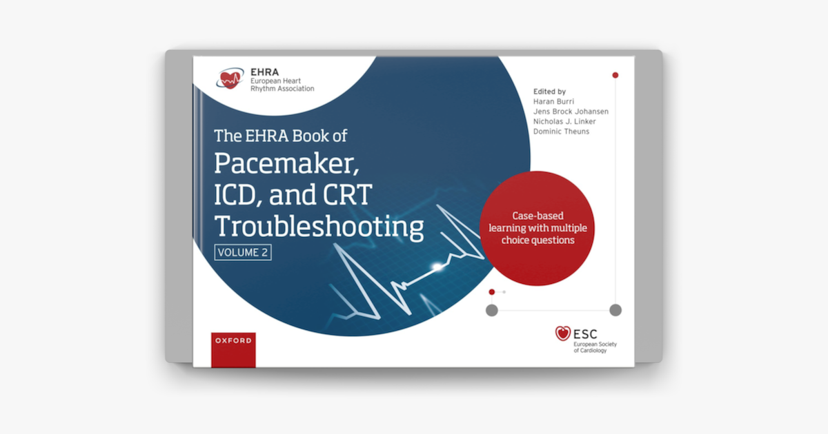 The EHRA Book of Pacemaker, ICD and CRT Troubleshooting Vol. 2 v Apple ... The EHRA Book of Pacemaker, ICD and CRT Troubleshooting Vol. 2 v Apple ...