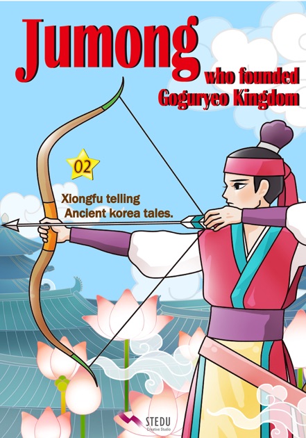 Jumong Who Founded Goguryeo Kingdom by Xiongfu on Apple Books