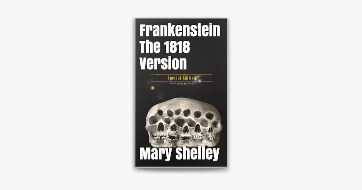 ‎Frankenstein - Original 1818 Uncensored Version on Apple Books