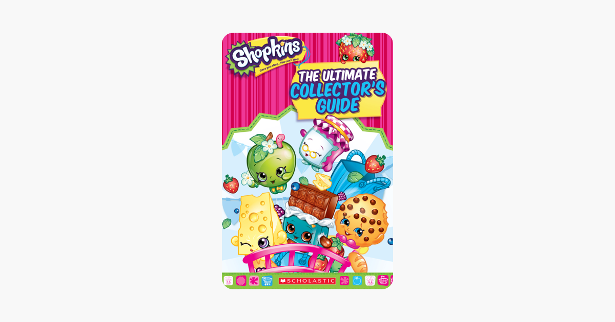 Shopkins: The Ultimate Collector's Guide on Apple Books Shopkins: The Ultimate Collector's Guide on Apple Books