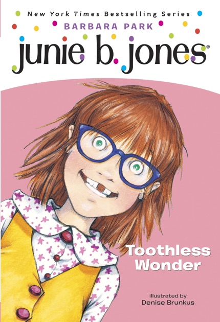 Junie B. Jones #20: Toothless Wonder by Barbara Park & Denise Brunkus ...