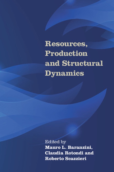 [DOWNLOAD] "Resources, Production and Structural Dynamics" by Mauro L. Baranzini, Claudia ...