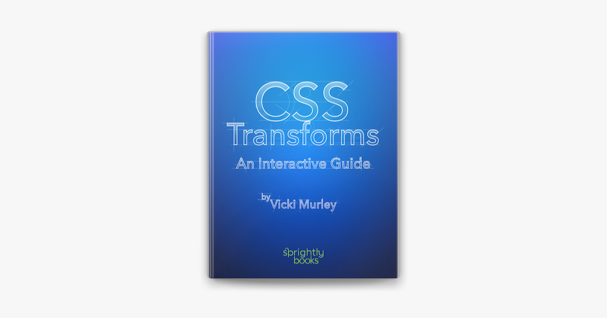 ‎CSS Transforms: An Interactive Guide on Apple Books