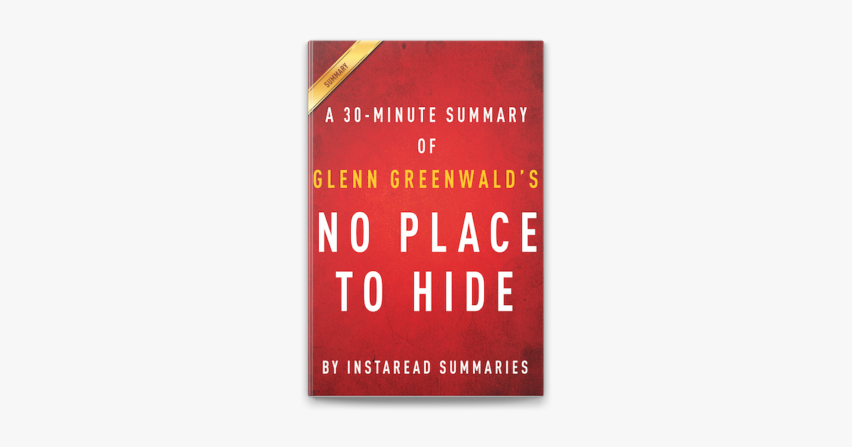 ‎No Place to Hide by Glenn Greenwald - A 30-minute Summary on Apple Books