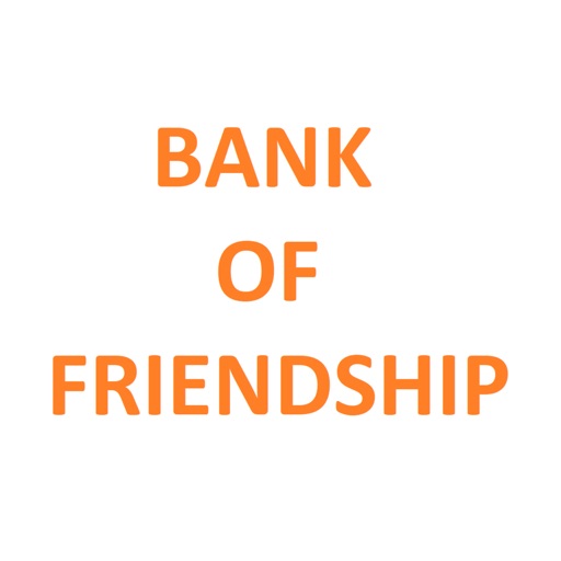 The Bank of Friendship by ICRTouch