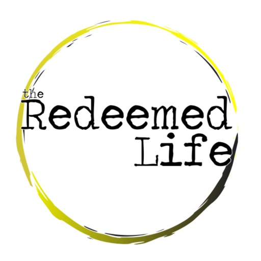 The Redeemed Life by Redeemed Life Ministries