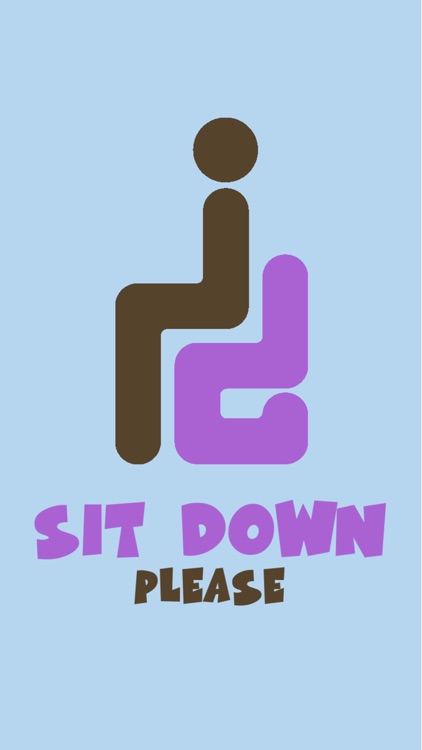 Sit Down Please by sam safay