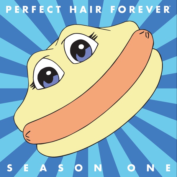 Perfect Hair Forever, Season 1 on iTunes