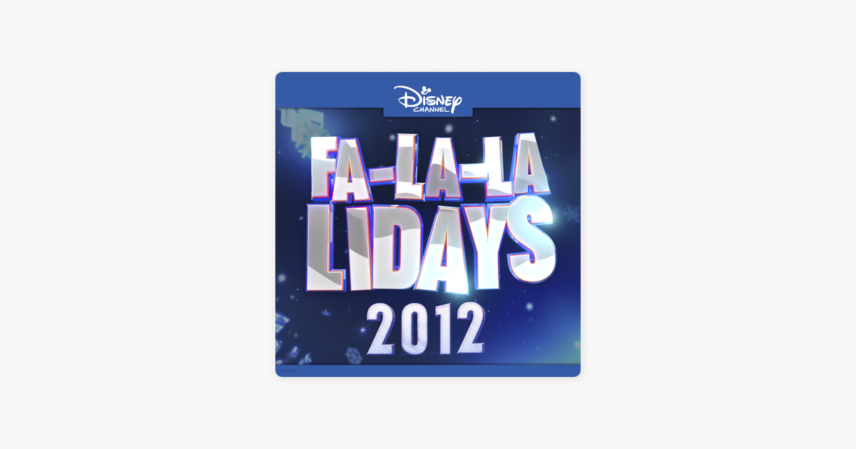 ‎Disney Channel Fa-la-la-lidays, Vol. 2 on iTunes