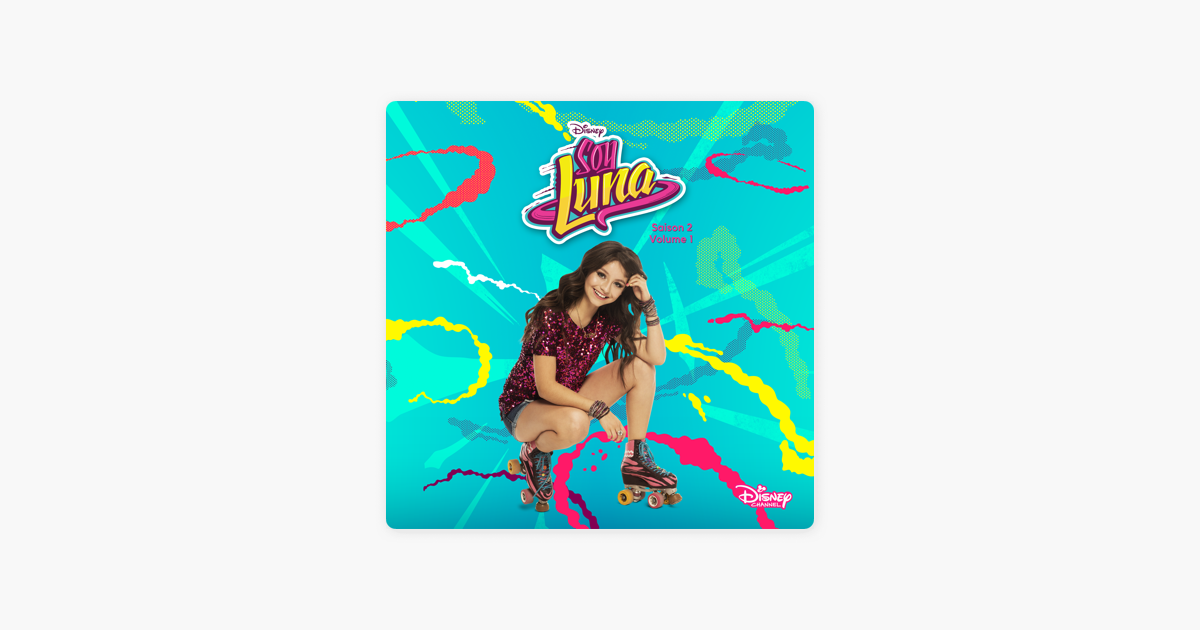 Soy Luna Saison 2 Vol 1 Sur Itunes