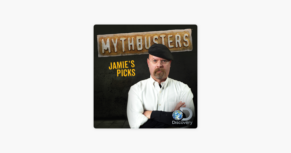 ‎MythBusters's Favorites, Jamie's Picks on iTunes