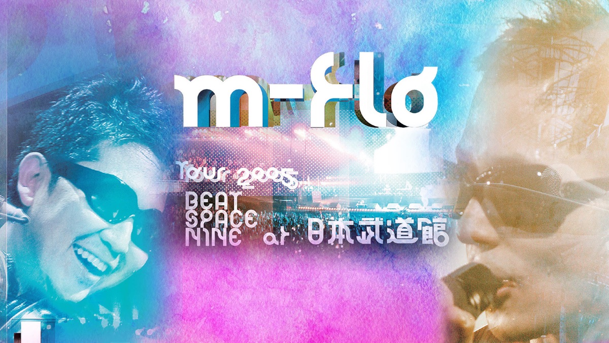 m-flo tour 2005 BEAT SPACE NINE at 日本武道館｜Apple TV (日本)