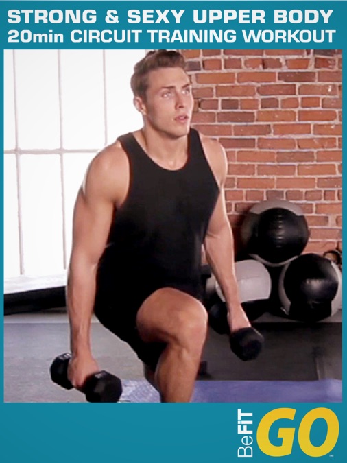 BeFiT GO: Strong & Sexy Upper Body 20 Minute Circuit Training Workout ...