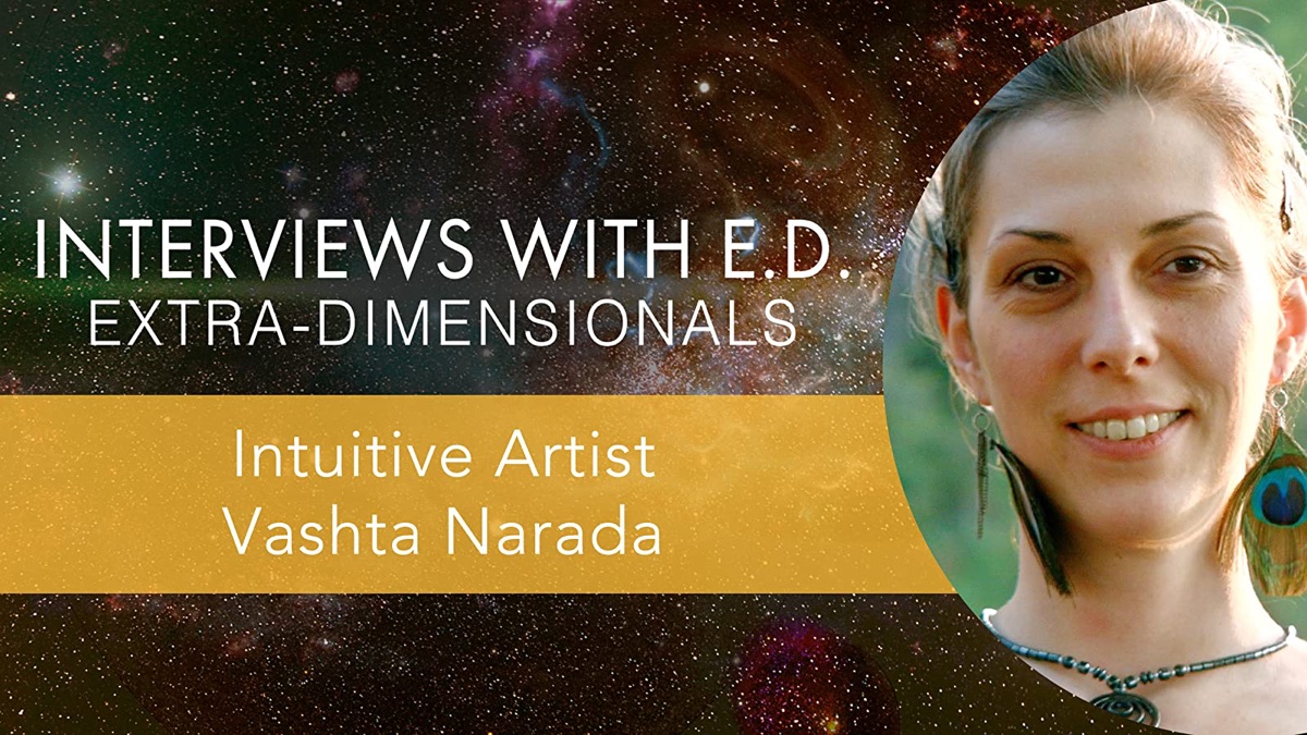 Intuitive Artist Vashta Narada - Interviews with Extra Dimensionals ...
