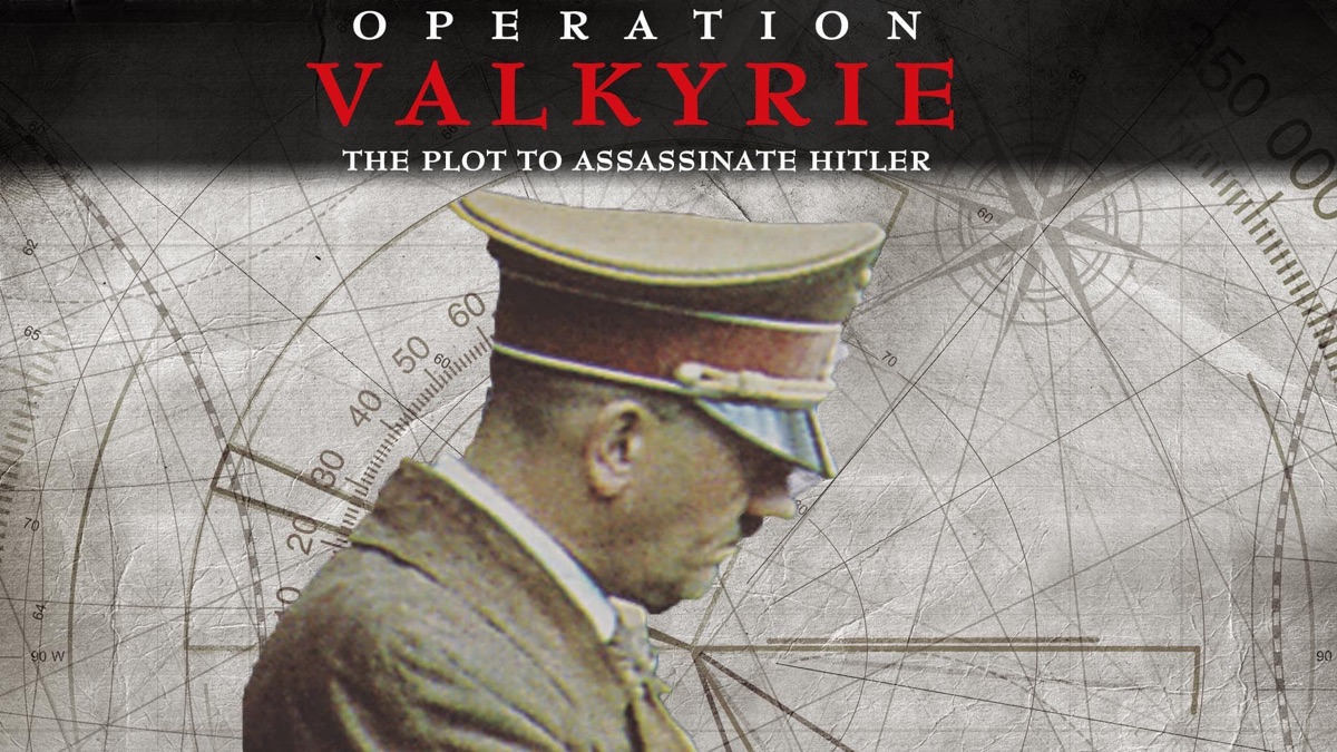 Operation Valkyrie: The Plot to Assassinate Hitler - Apple TV